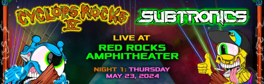 Subtronics Tickets | 23 May 2024 | Red Rocks Amphitheatre